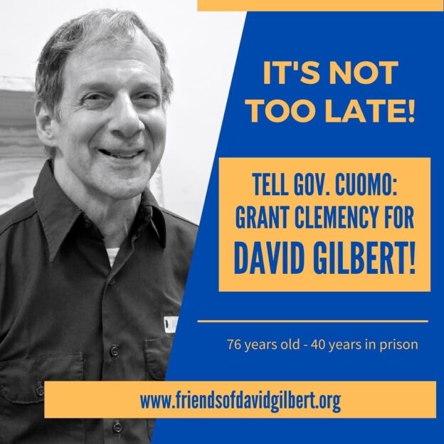 Urge outgoing Governor Cuomo to commute David Gilbert’s prison sentence ...